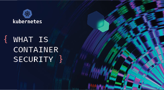 What is Container Security? | ARMO