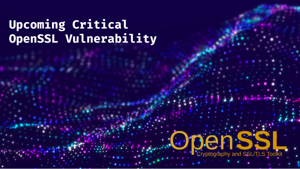 Critical OpenSSL Vulnerability | ARMO Critical OpenSSL Vulnerability | ARMO