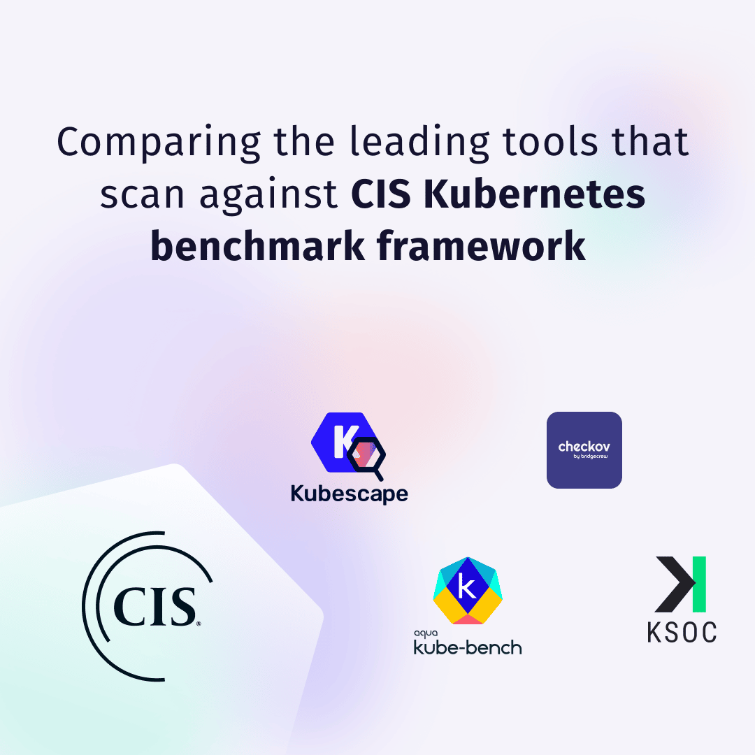 Cis Benchmark Framework Scanning Tools Comparison Armo
