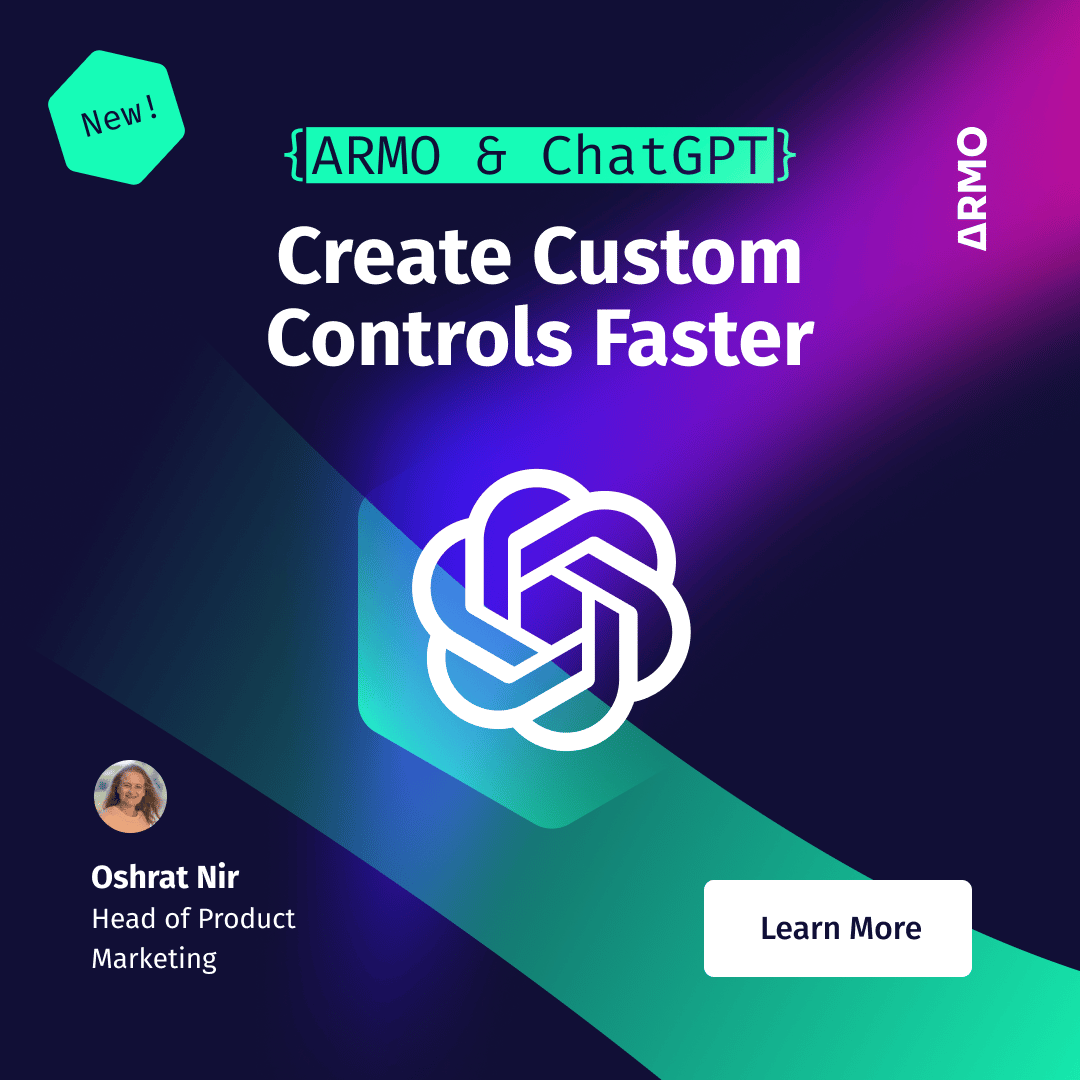 ARMO & ChatGPT: Now You Can Create Custom Controls Faster ARMO & ChatGPT: Now You Can Create Custom Controls Faster