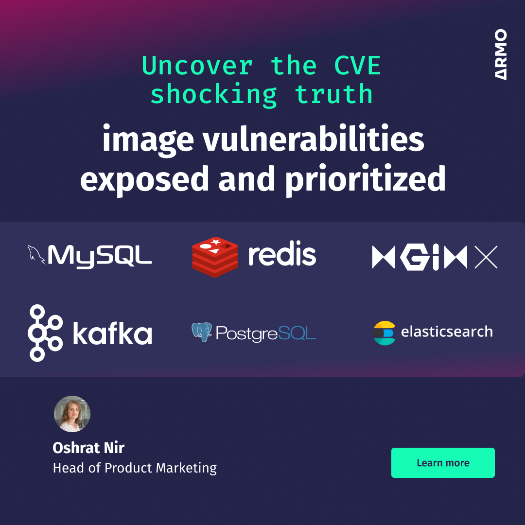 Container Image Vulnerabilities Exposed | ARMO