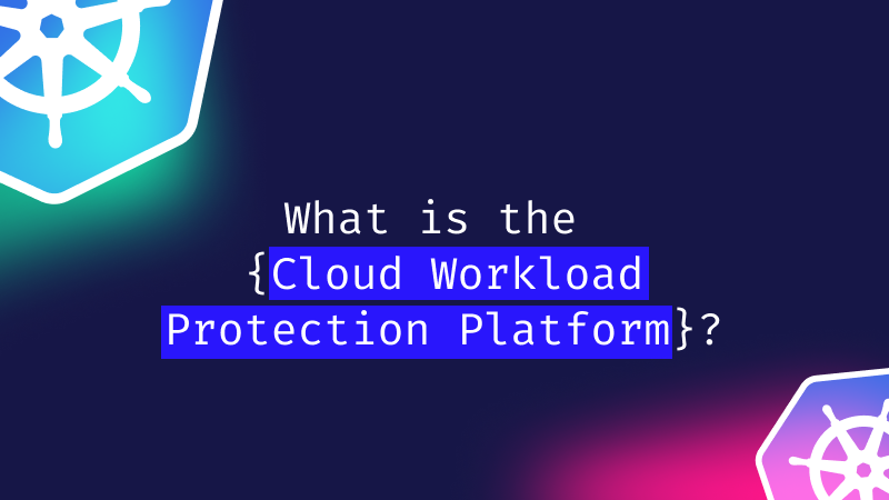 What is a Cloud Workload Protection Platform (CWPP)? What is a Cloud Workload Protection Platform (CWPP)?