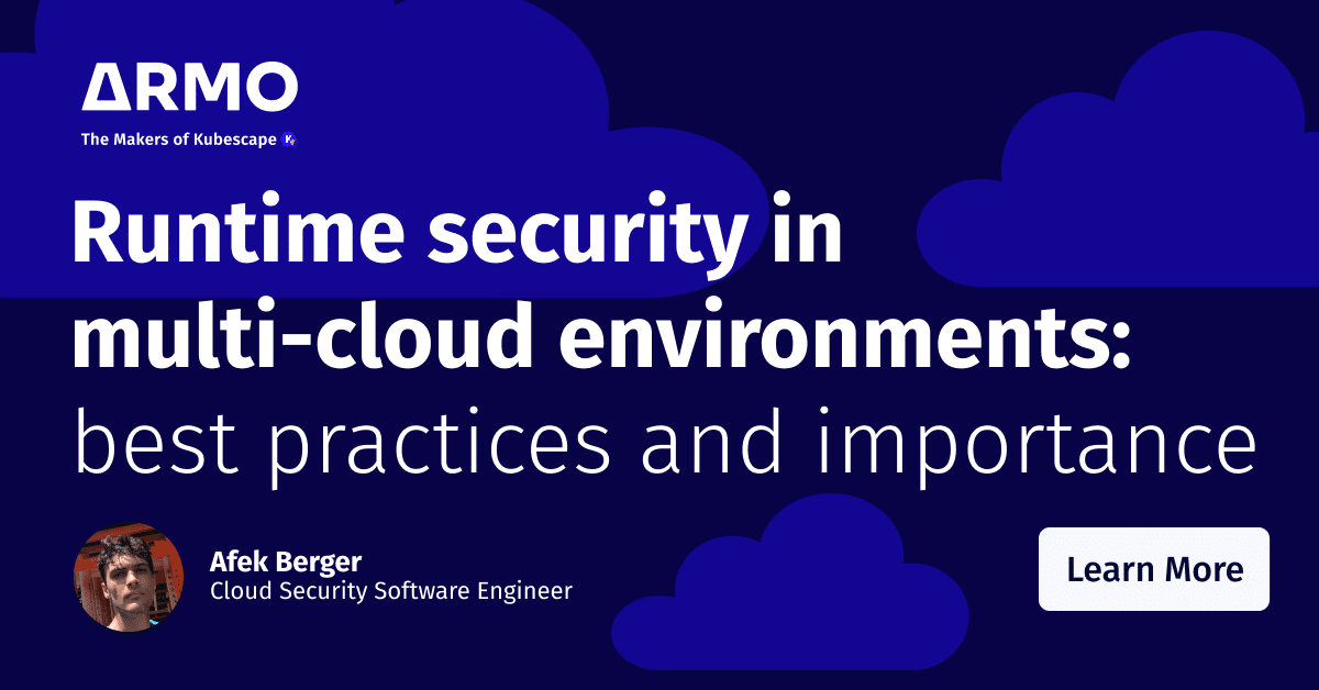 Runtime Security in Multi-Cloud Environments: Best Practices and Importance