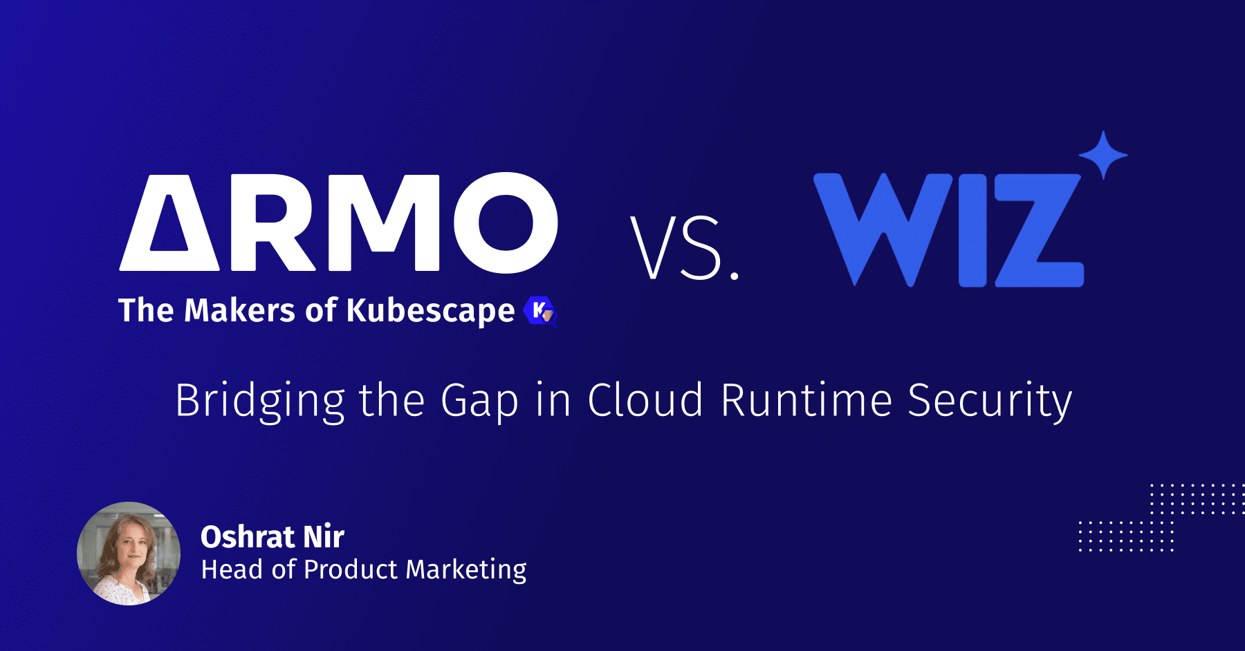 ARMO vs. Wiz: Bridging the Cloud Runtime Security Gap