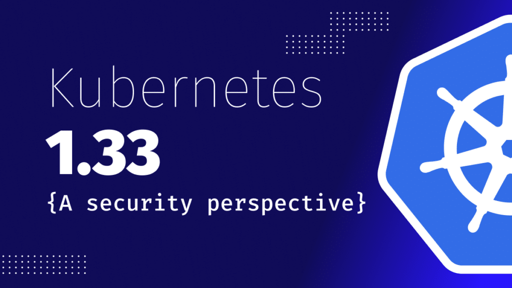 Kubernetes 1.30: Enhanced Security and Developer Experience